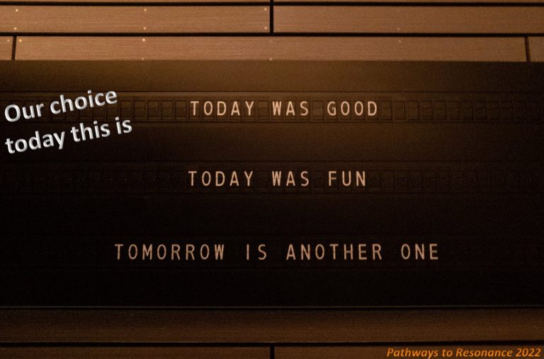 TOMORROW IS TODAY - Pathways to Resonance